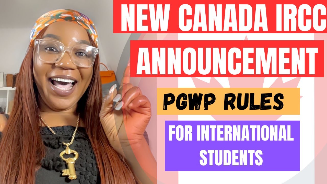 IRCC CANADA PROPOSES NEW PGWP RULES FOR INTERNATIONAL STUDENTS ...