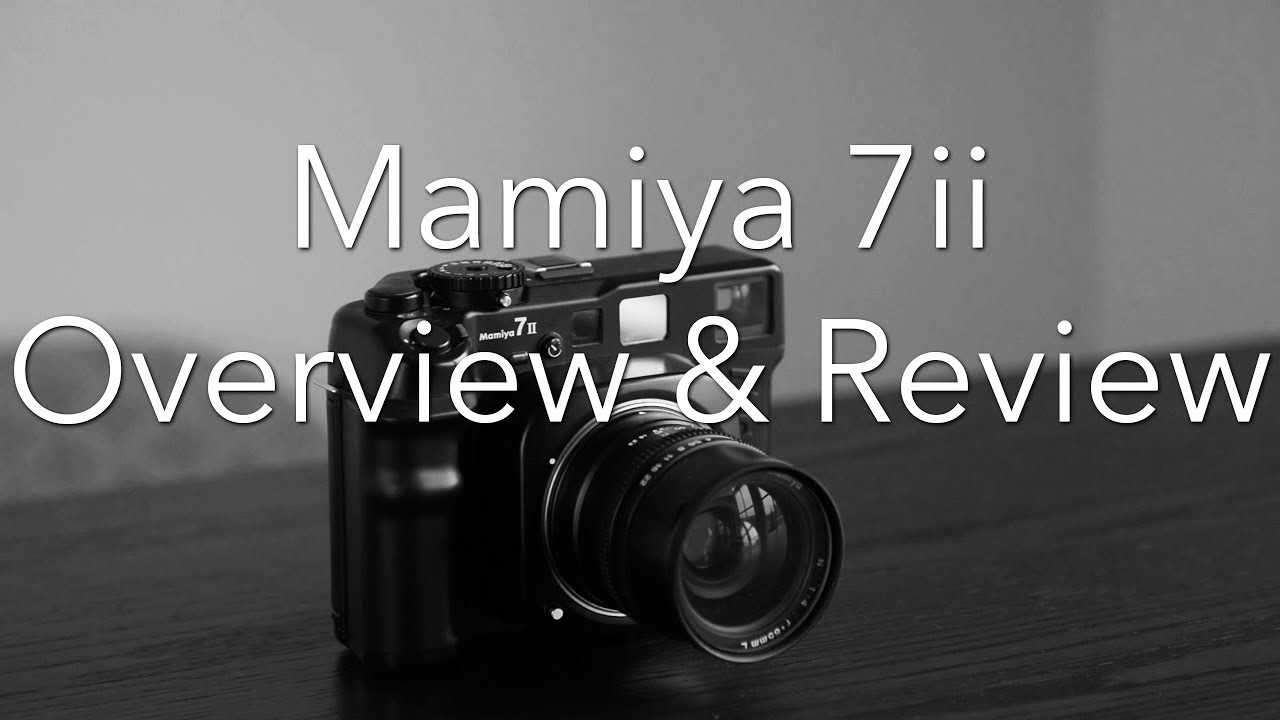 Mamiya 7ii Overview:Review Film Focused - YouTube