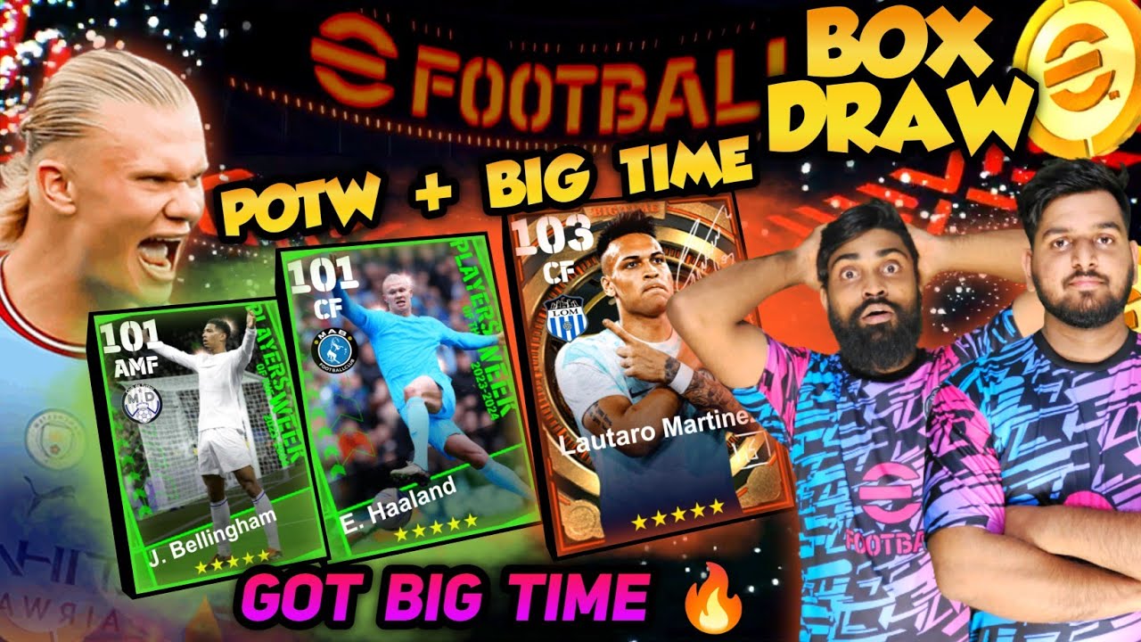 Big Time + Boosted POTW Combined BOXDRAW E-FOOTBALL 24 | 101 Haaland, Bellingham | Got Big Time ...