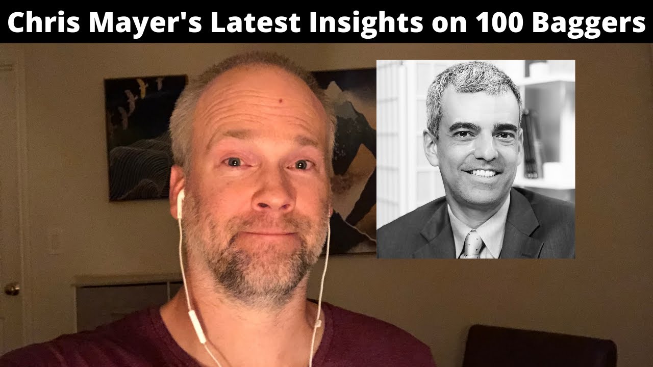 Investor Chris Mayer on Finding 100-Bagger Stocks (Reveals 6 of 11 ...
