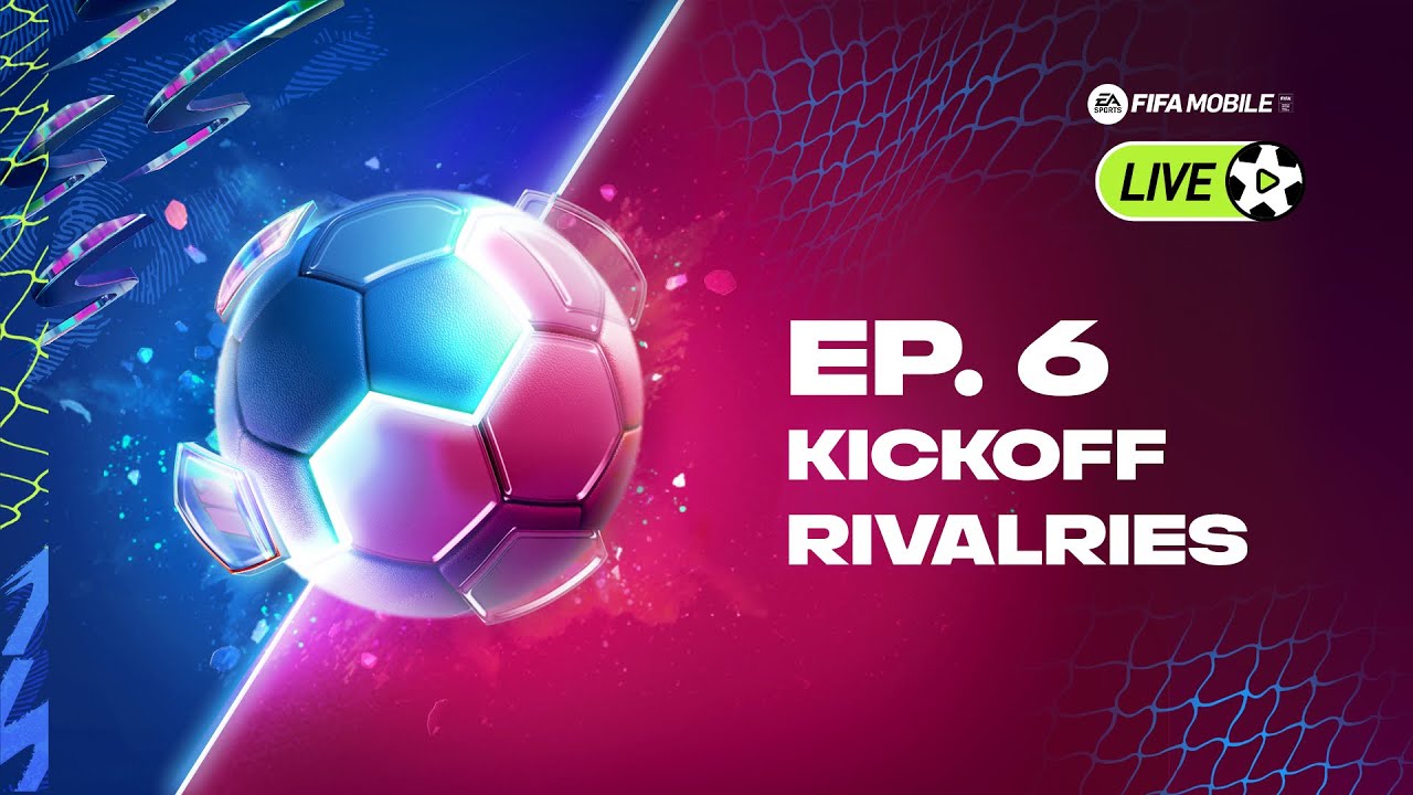 FIFA Mobile LIVE - EP. 6: Kickoff Rivalries with Special Guest! - YouTube
