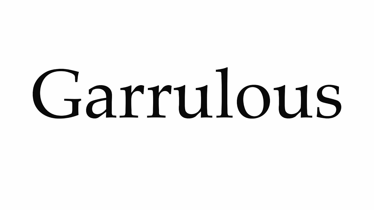 Garrulous