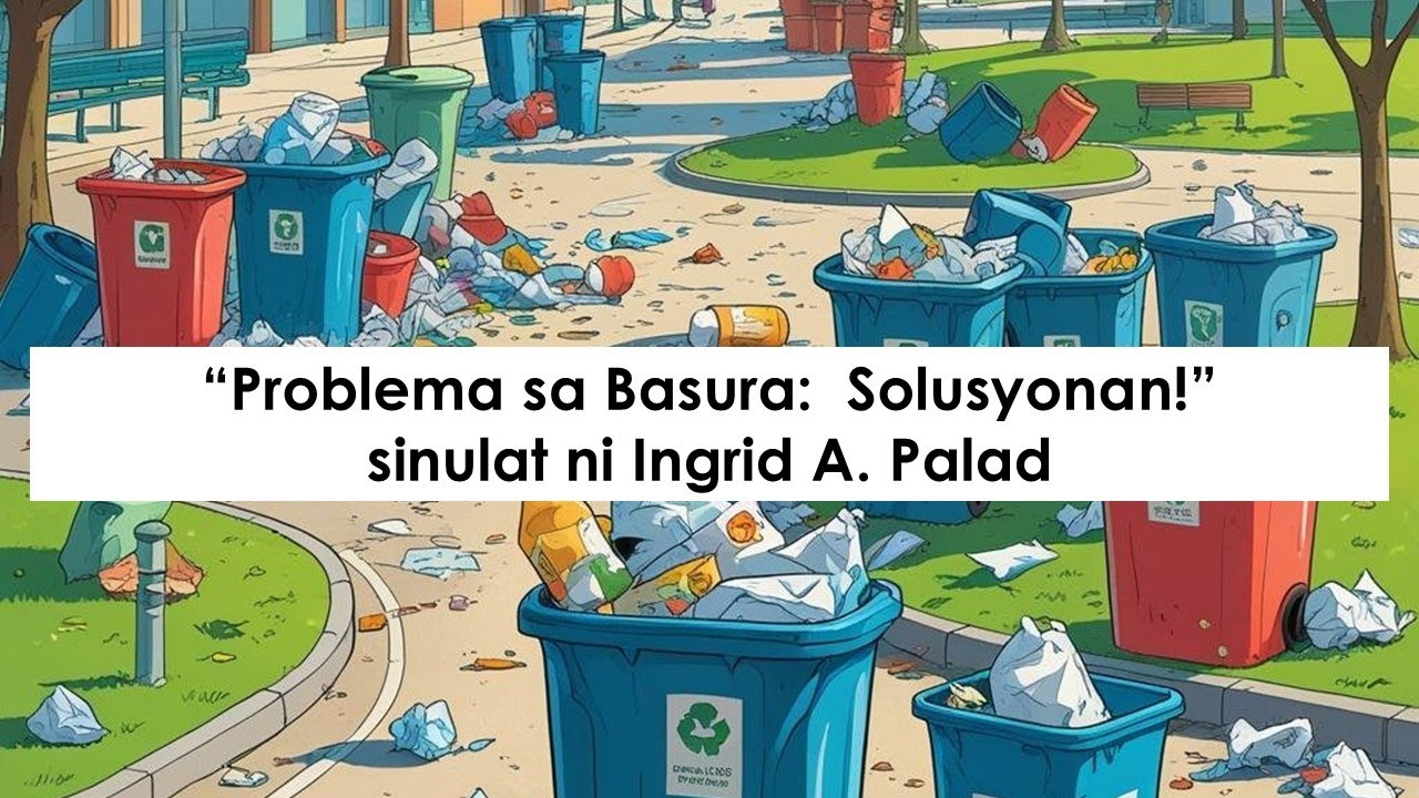 Problema sa Basura Filipino 2 Quarter 1 Week 8: Revised K-12 Curriculum ...