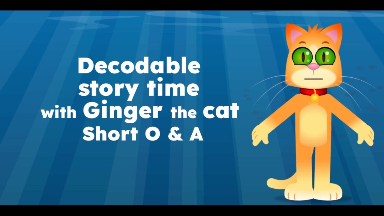 Decodable story time with Ginger the cat Short O & A - YouTube