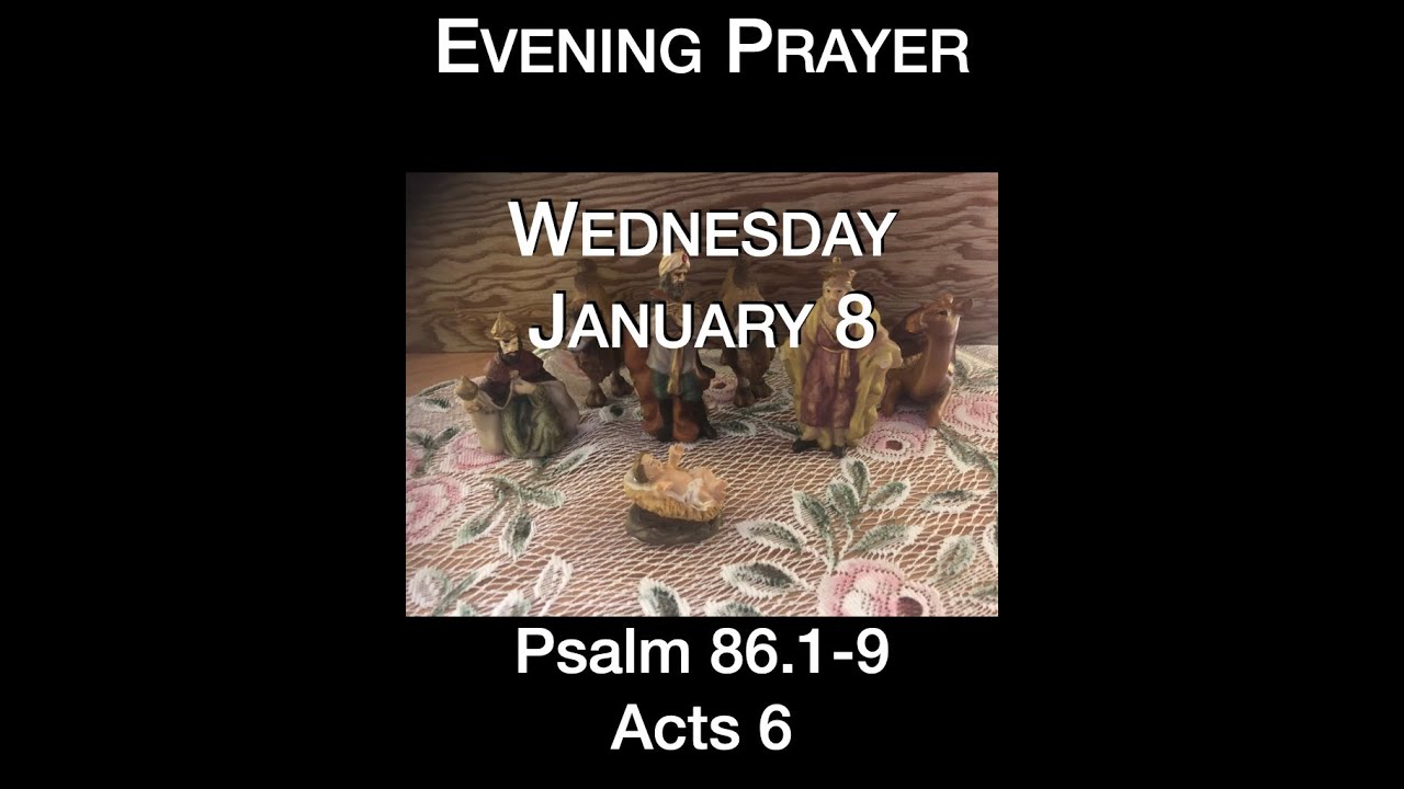 Evening Prayer Wednesday January 8 - YouTube