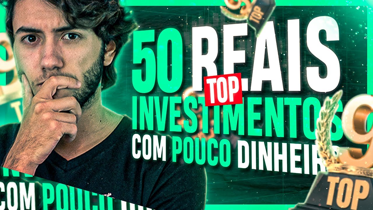TOP 9 INVESTIMENTOS COM MENOS DE 50 REAIS Como Investir Com Pouco top-9-investimentos-com-menos-de-50-reais-como-investir-com-pouco