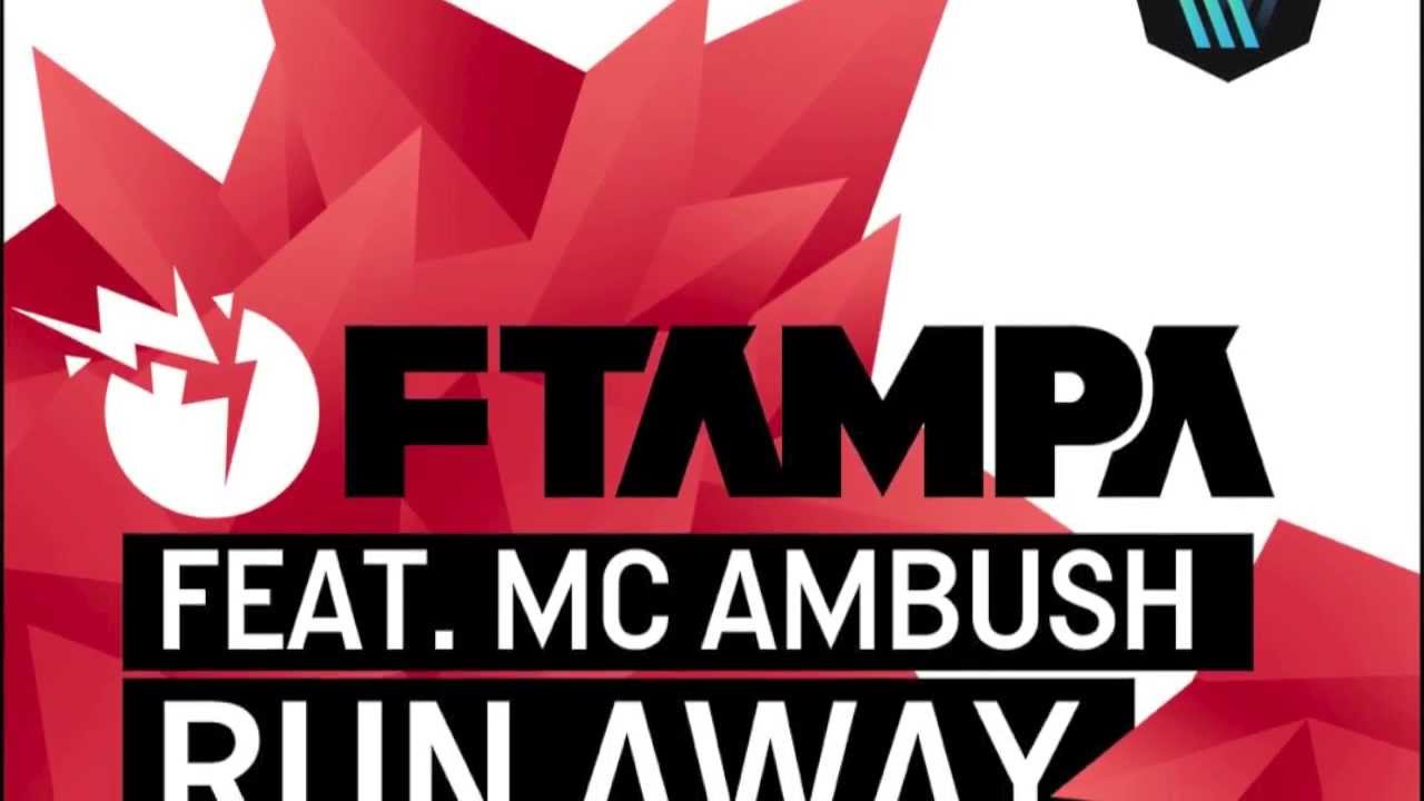 Ftampa feat MC Ambush - Run Away (Lush & Simon Remix) - YouTube