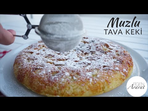 Fırın yok ! Tavada 10 Dakikada Muzlu kek / Figen Ararat