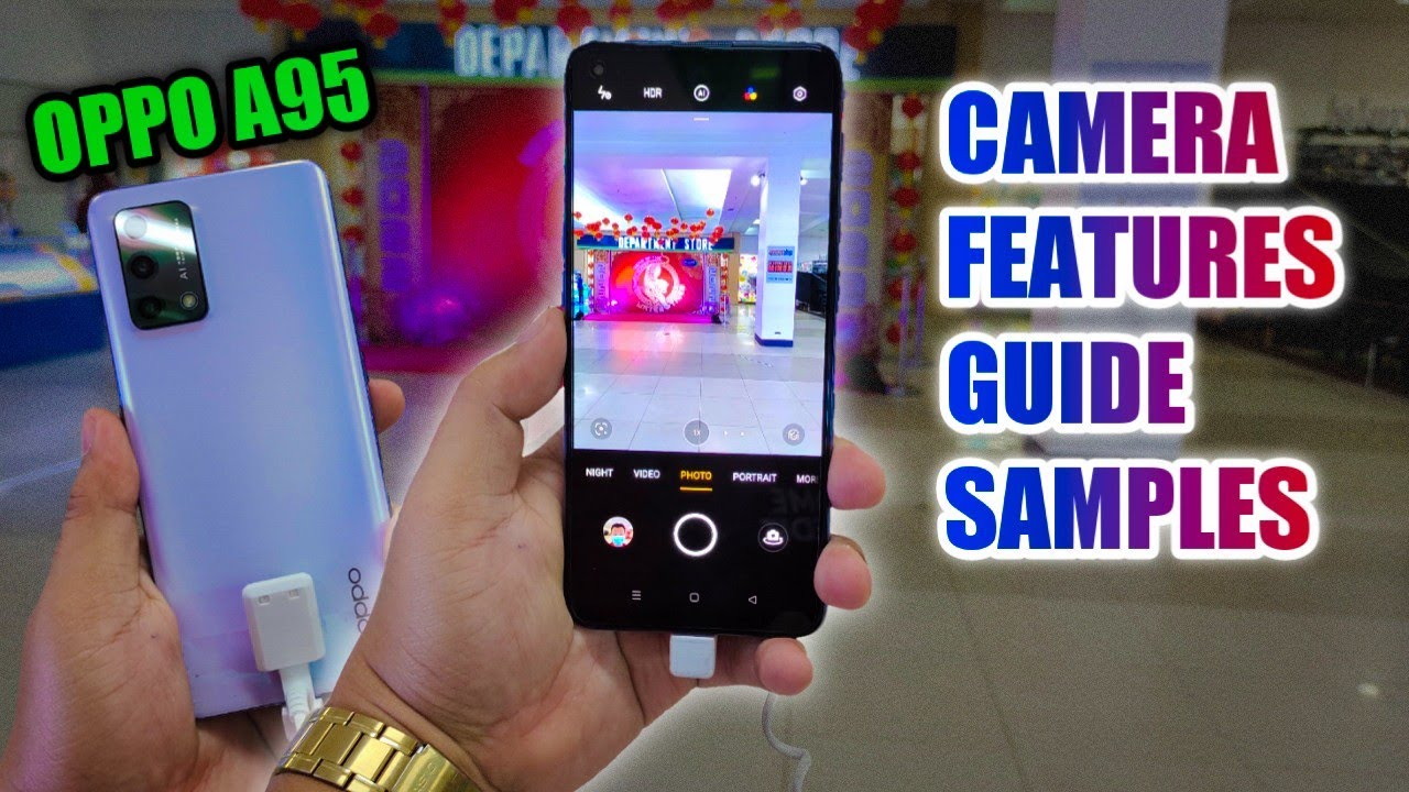 OPPO A95 CAMERA TEST, GUIDE & SAMPLES / Pwedetech - YouTube