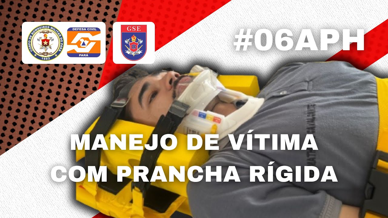 MANEJO DE VÍTIMA COM PRANCHA RÍGIDA #06APH - YouTube