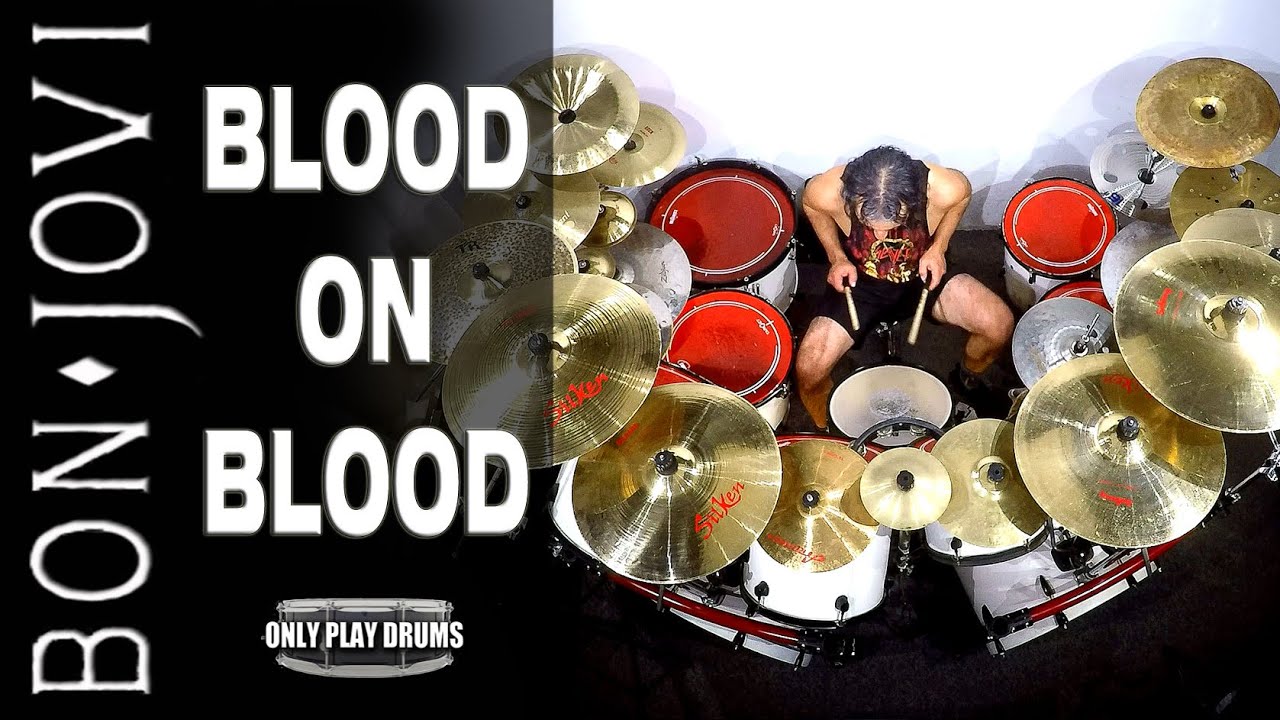 Bon Jovi - Blood On Blood (Only Play Drums) - YouTube