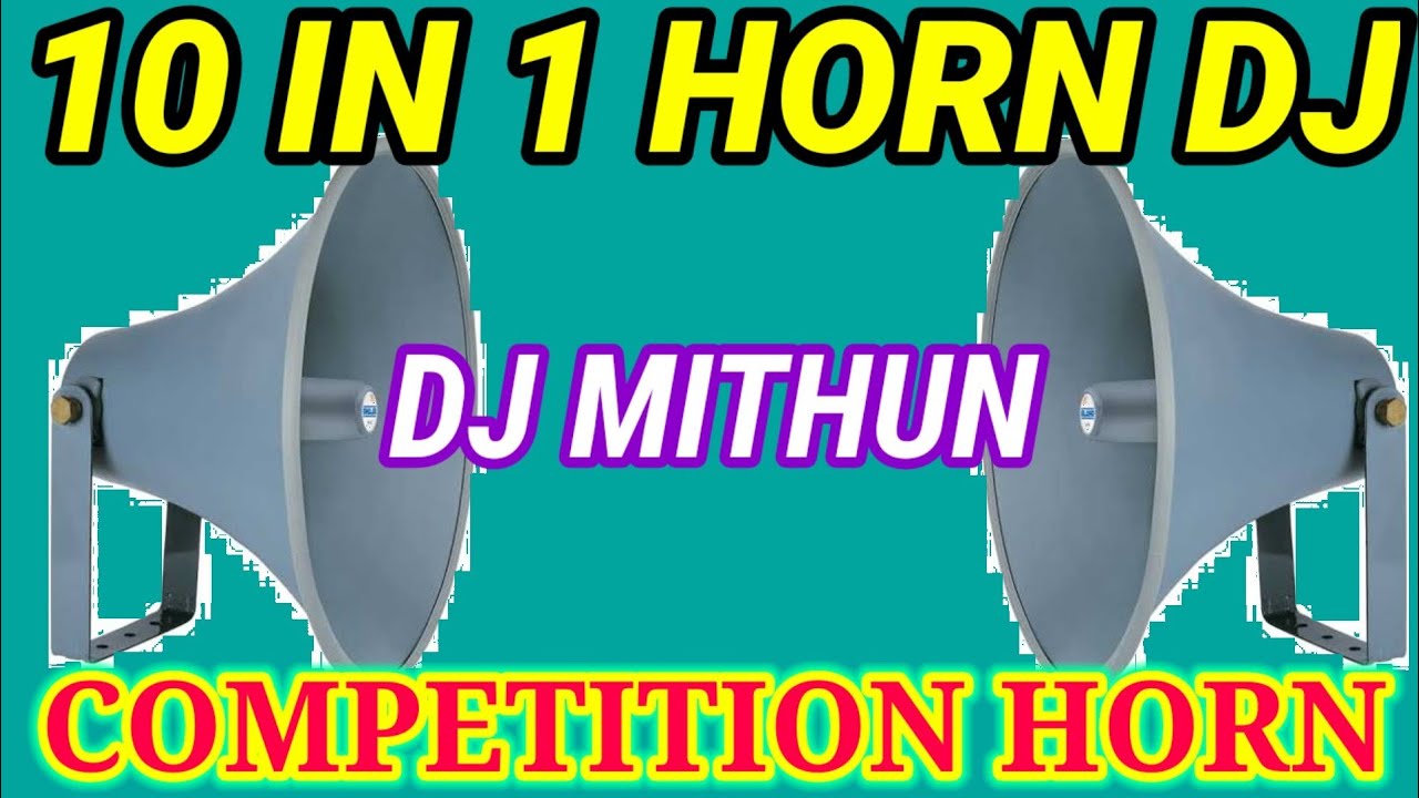 Dj Mithun Competition Horn/dj Horn Music/competition dj Horn - YouTube