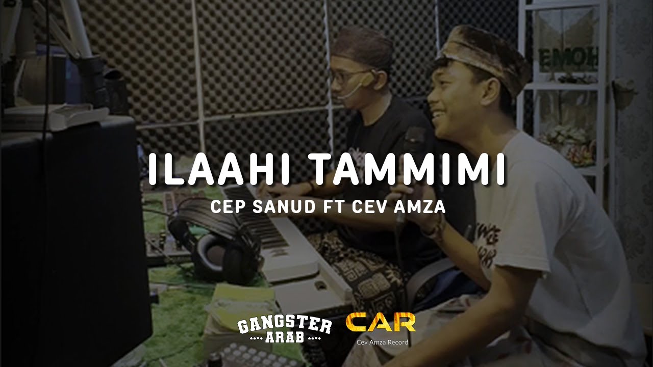 ILAAHI TAMMIMI - Cep Sanud FT Cev Amza - YouTube