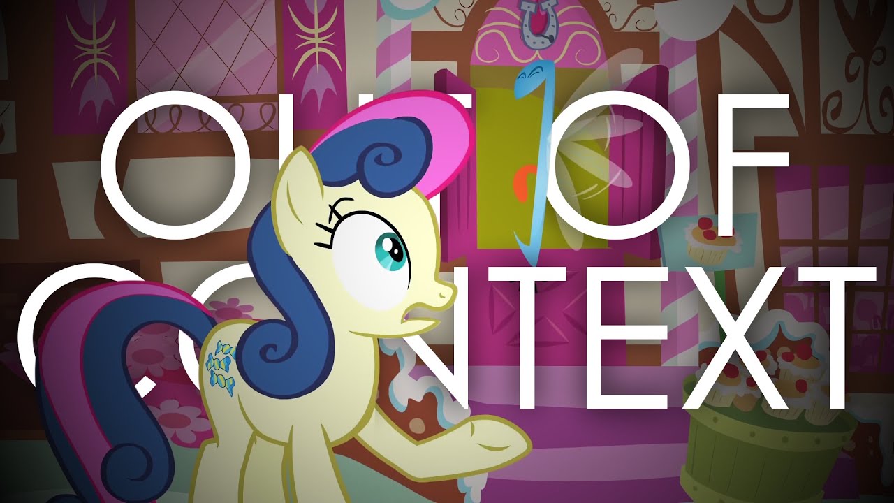 Out Of Context MLP Ending - FiM SEASON 1 (Part 1) - YouTube