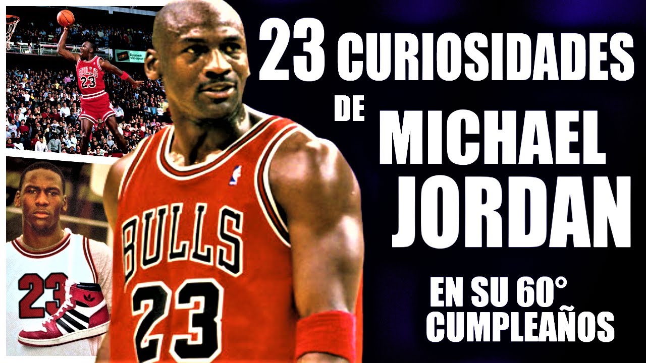 23 DATOS CURIOSOS de Michael Jordan en su Cumpleaños 60 - YouTube