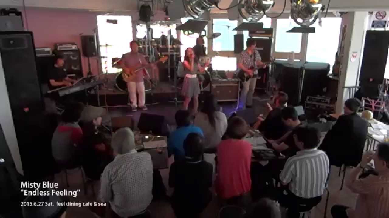 Misty Blue @ feel dining cafe & sea 2015.6.27 Sat. - YouTube