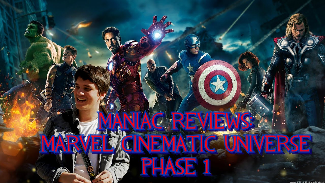 Maniac Reviews: Marvel Cinematic Universe Phase 1 - YouTube