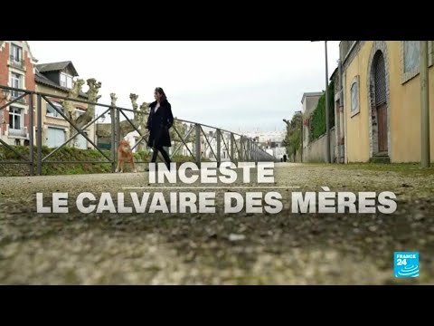 Inceste en France : le calvaire des mères qui veulent protéger leurs ...