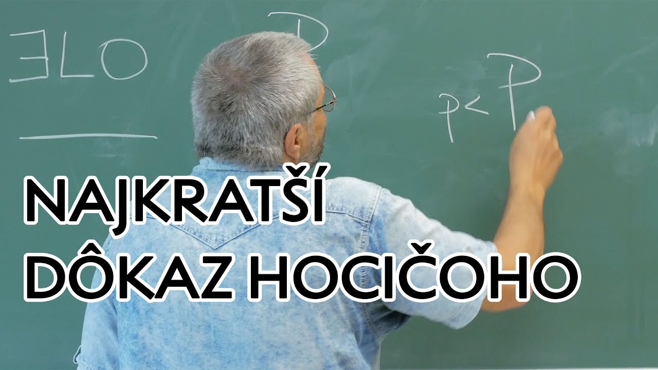 Najkratší dôkaz hocičoho | Andrej Ferko - YouTube