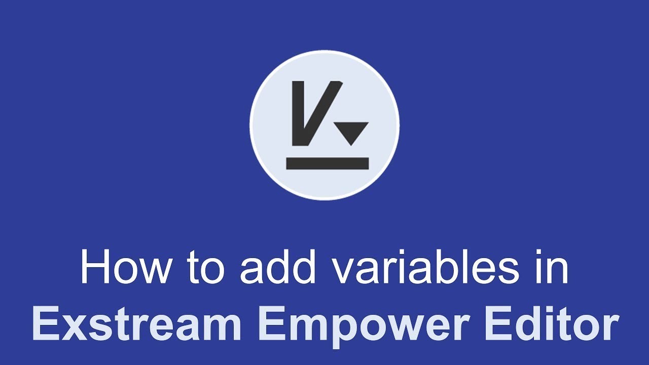 How to add variables in Empower Editor | OpenText Exstream - YouTube