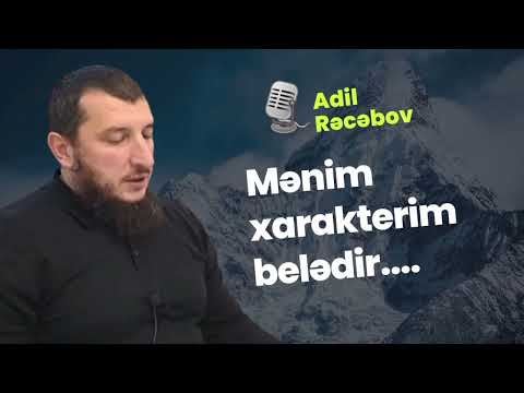 Mənim xarakterim belədir - ŞEYX ADİL.