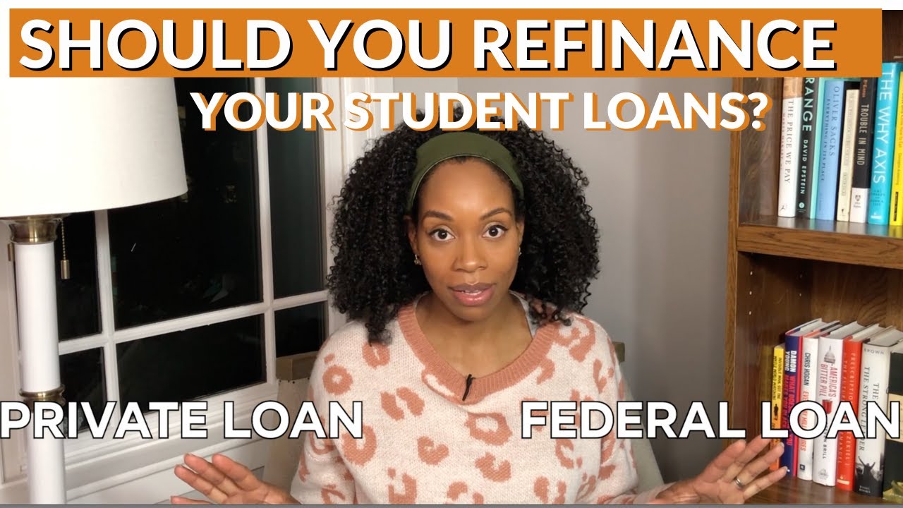 REFINANCING YOUR STUDENT LOANS| How to refinance my student loans in ...