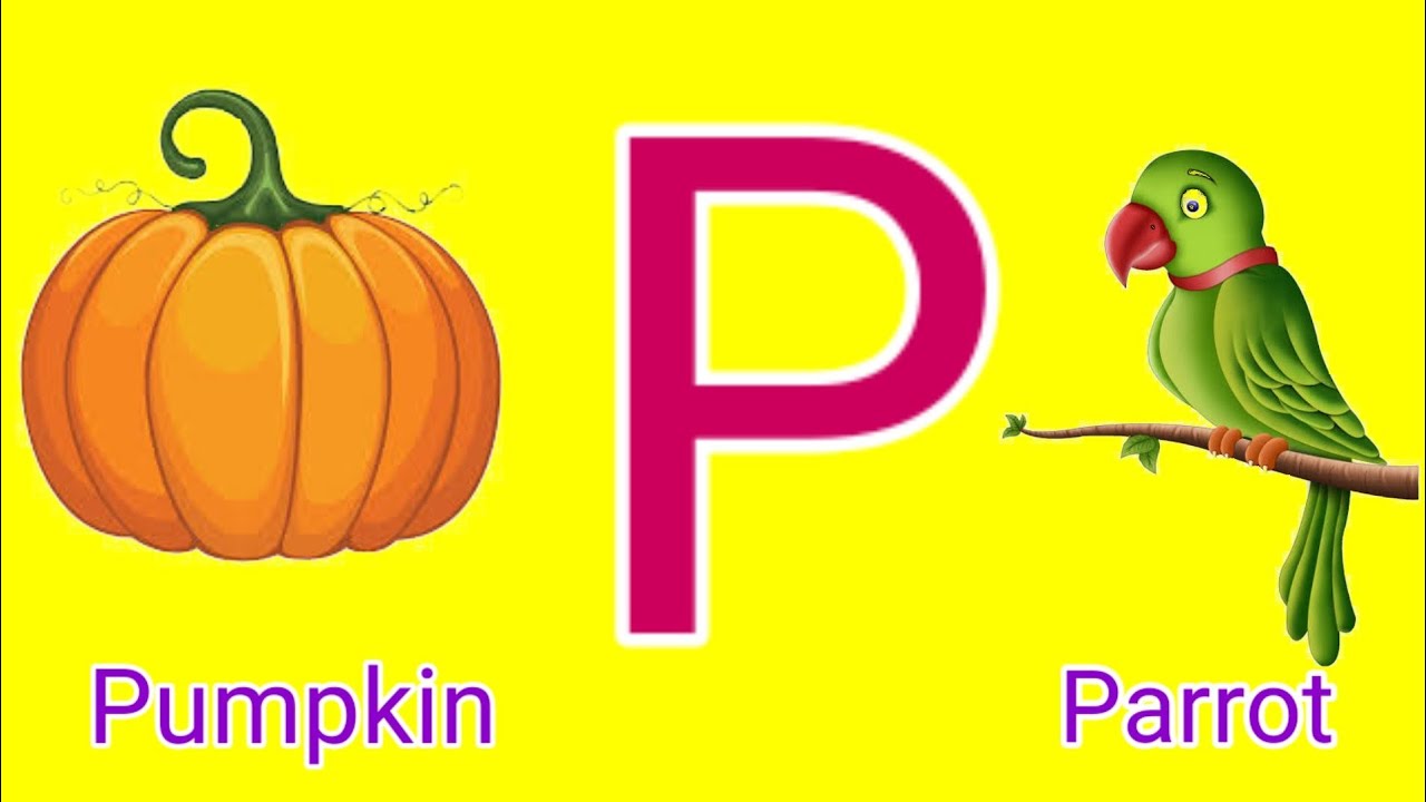 Learn ABC Phonics Sound of Letter P with Words and Pics|Phonics Sounds ...