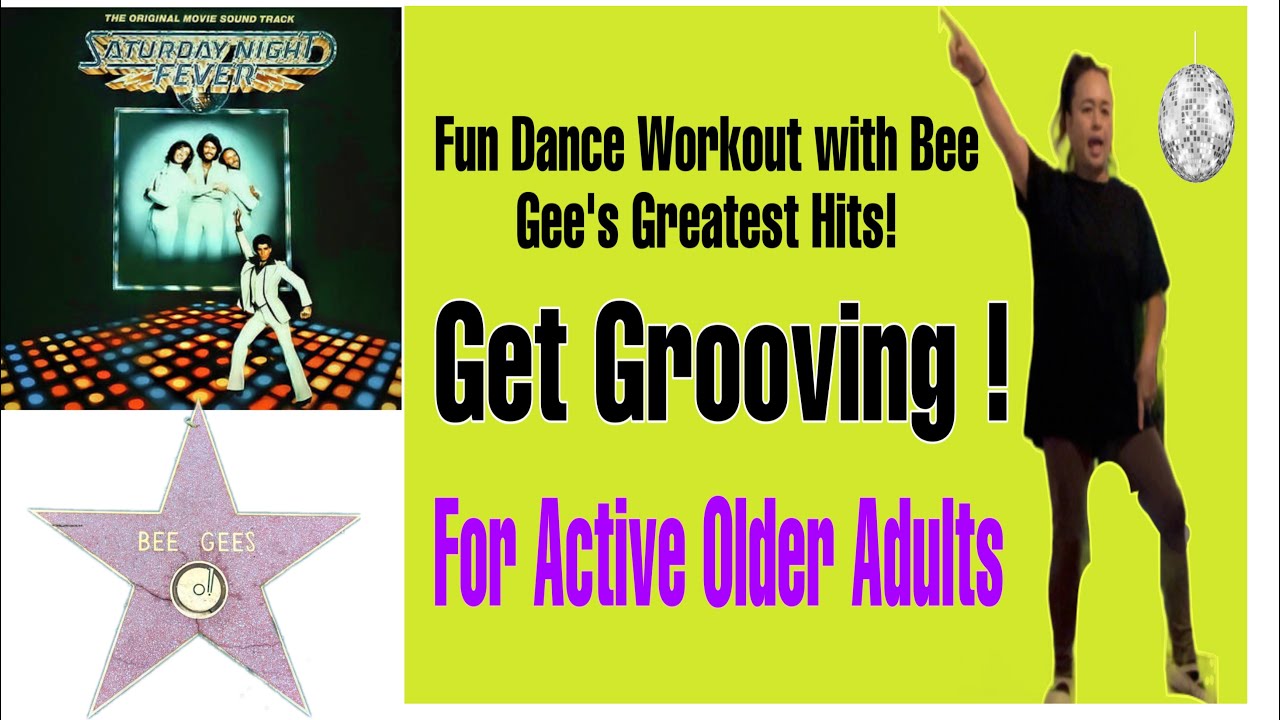 Bee Gees’ Greatest Hits / Get Grooving!/ Fun dance Workout for Seniors ...