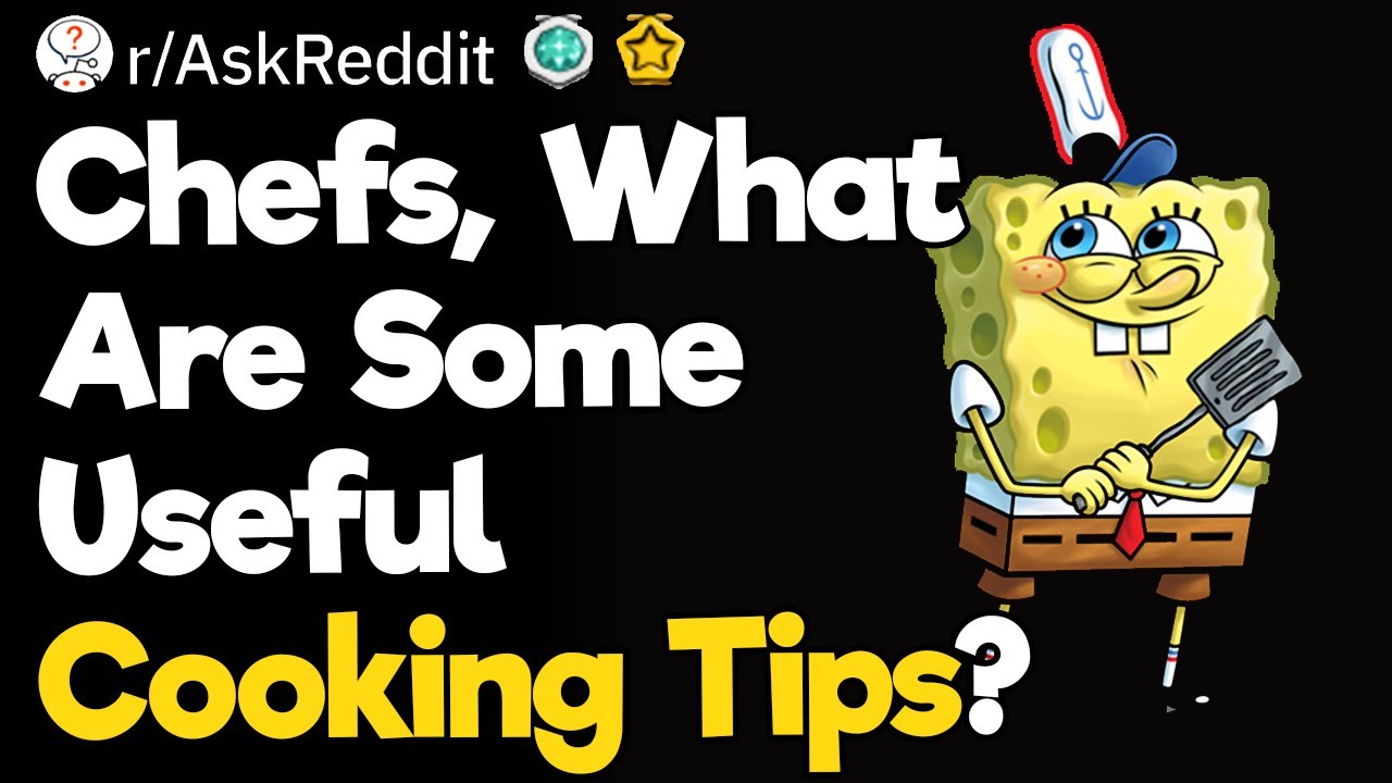 Chefs, What Are Some Useful Cooking Tips? - YouTube