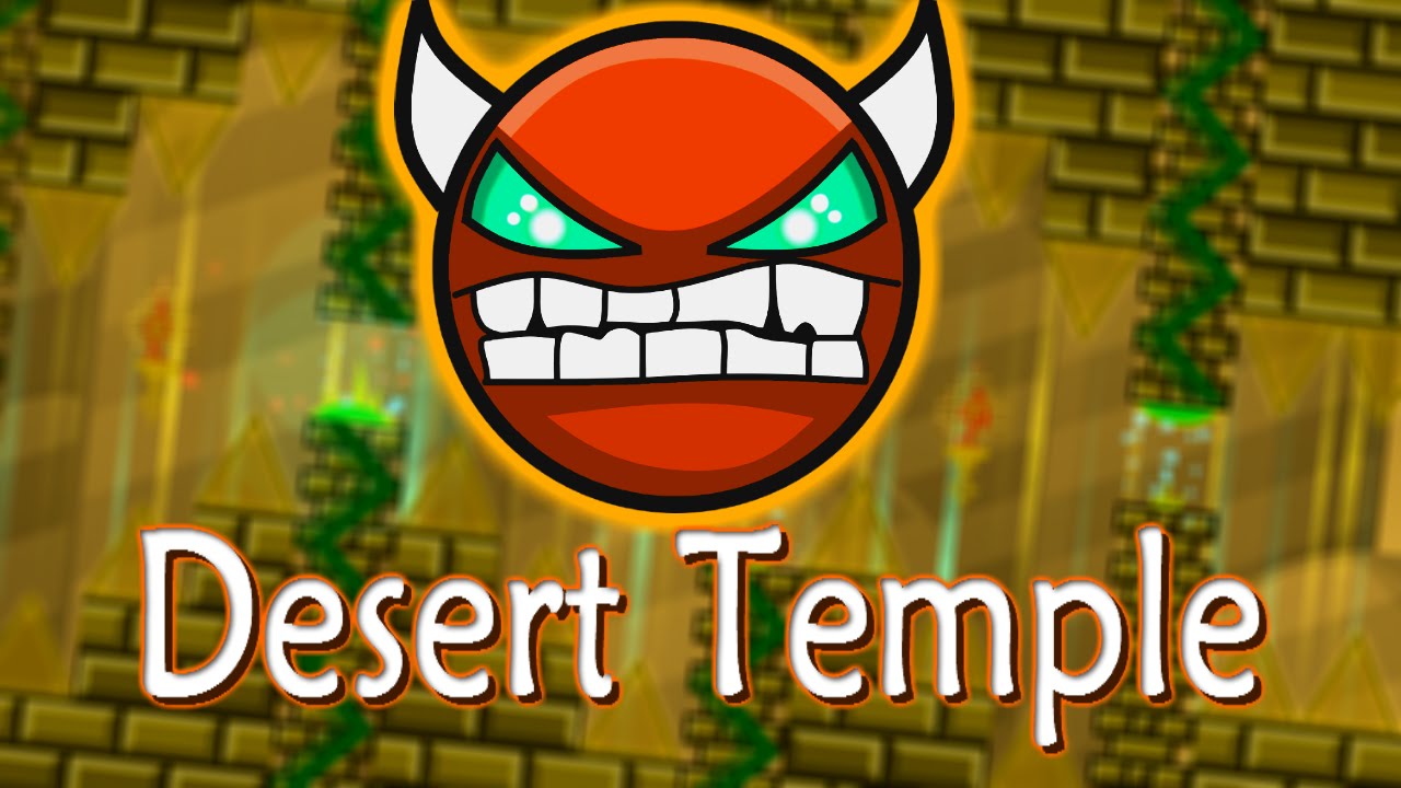 Geometry Dash: Desert Temple(Final Temple!) (DEMON) - By Michigun - YouTube