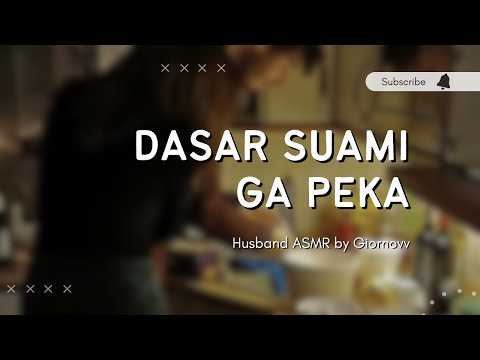 Dasar Suami Ga Peka! | Husband ASMR | Indonesia