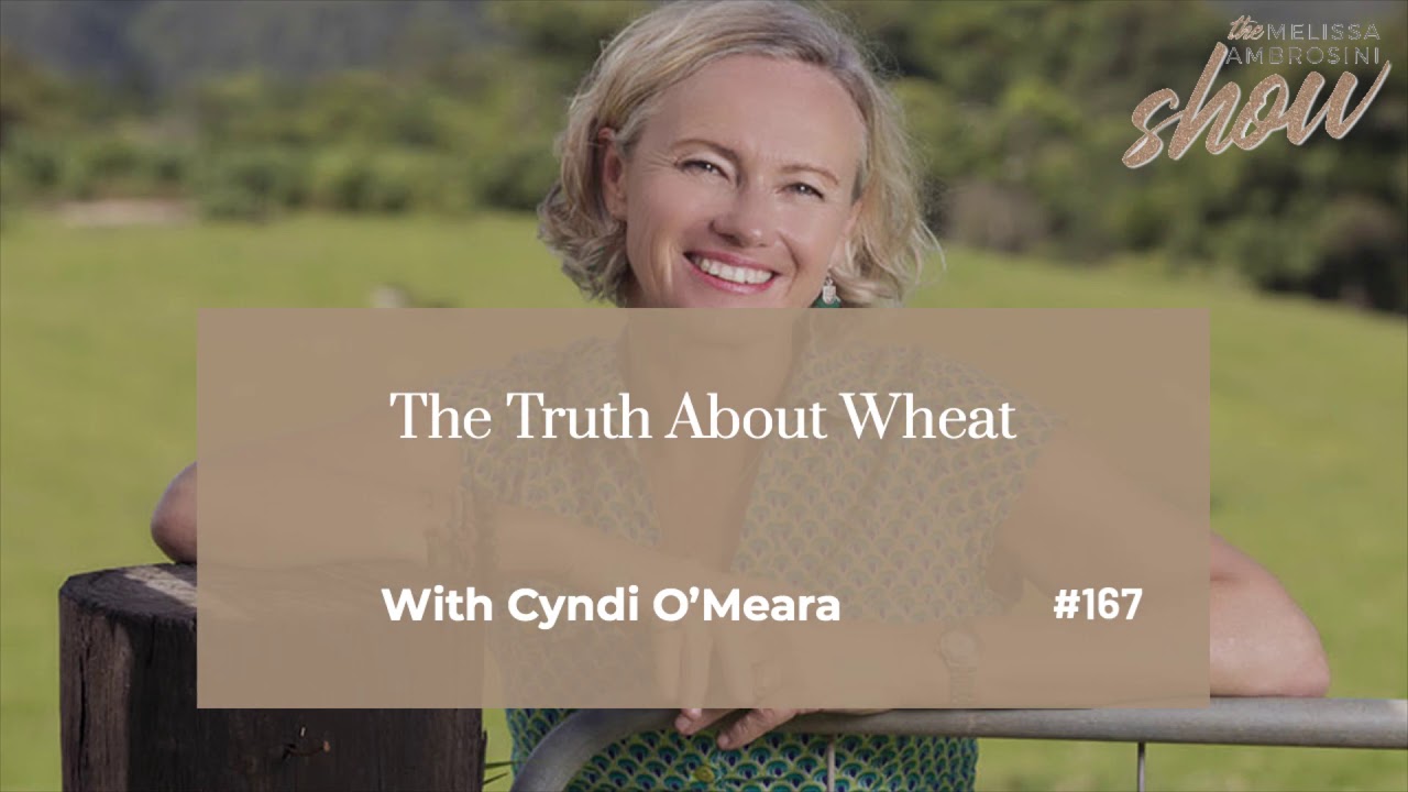 167: The Truth About Wheat With Cyndi O’Meara (HIGHLIGHTS) - YouTube
