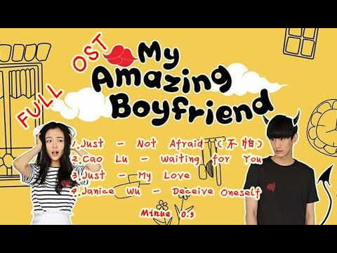 FULL OST  My  Amazing Boyfriend   我的奇妙男友 OST