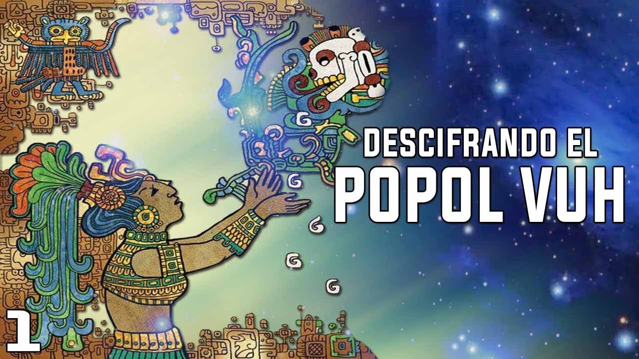 Descifrando los Secretos del POPOL VUH - Los primeros seres de la ...