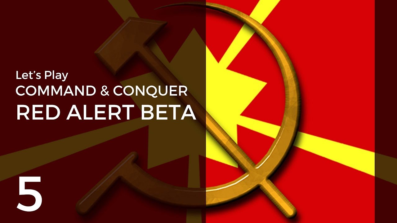 Let's Play The Command & Conquer: Red Alert Beta #5 | Allies Mission 4 ...