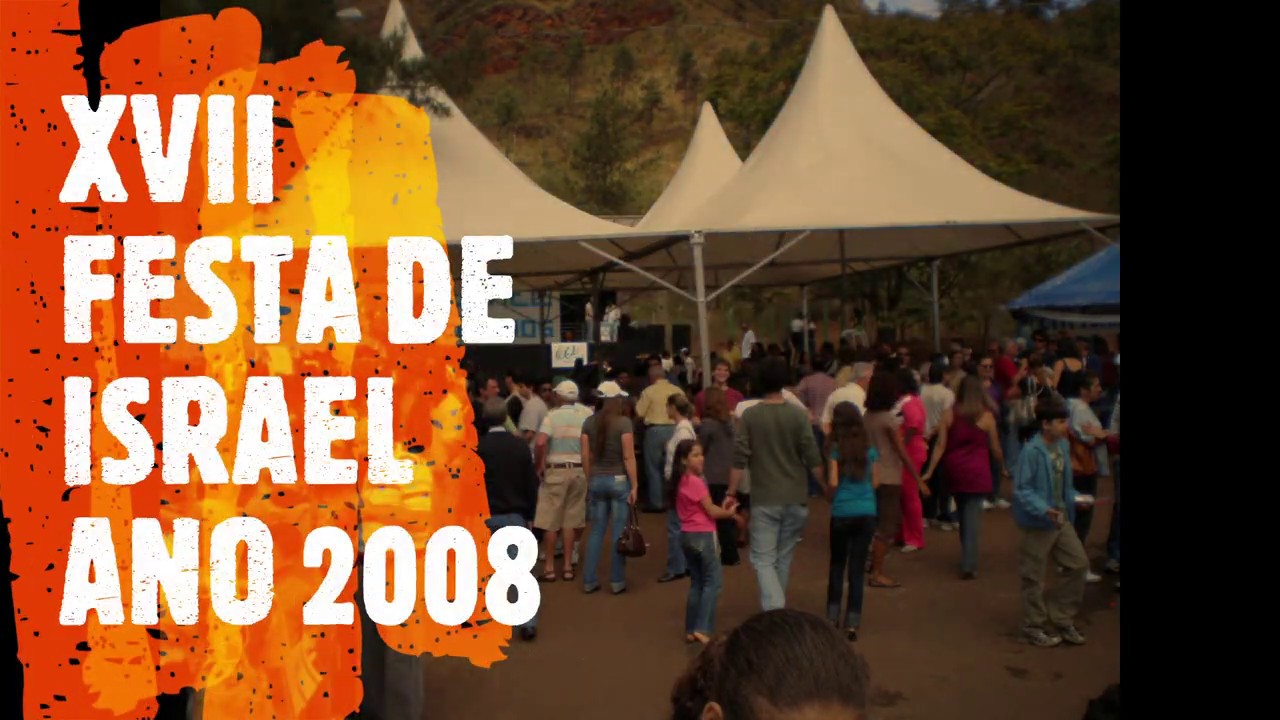 XVII FESTA DE ISRAEL ANO 2008 - YouTube