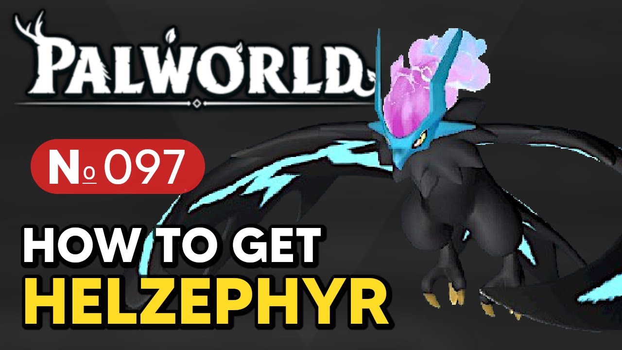 Palworld - How to Get HELZEPHYR (Paldeck 097) - YouTube
