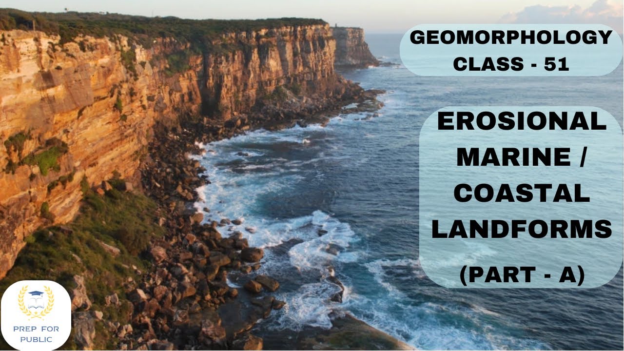 GEOMORPHOLOGY | CLASS - 51 EROSIONAL MARINE / COASTAL LANDFORMS - CLIFF ...