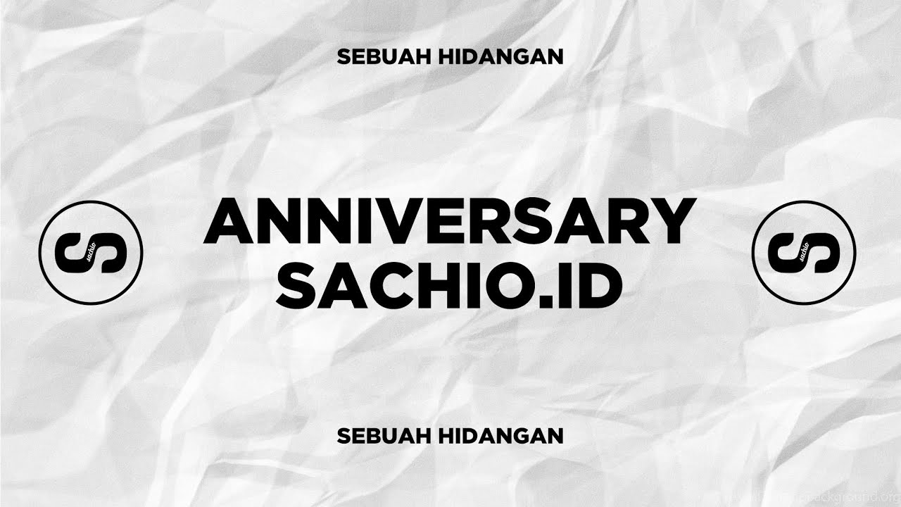 ANNIVERSARY SACHIO.ID - YouTube