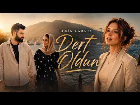 Ecrin Karaca – Dert Oldun | Official Video Klip