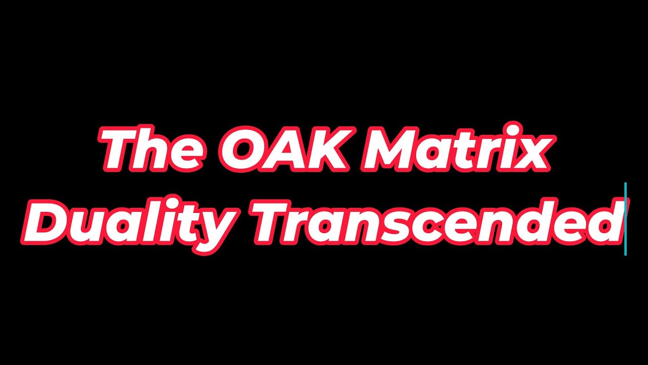 The OAK Matrix Duality Transcended - YouTube