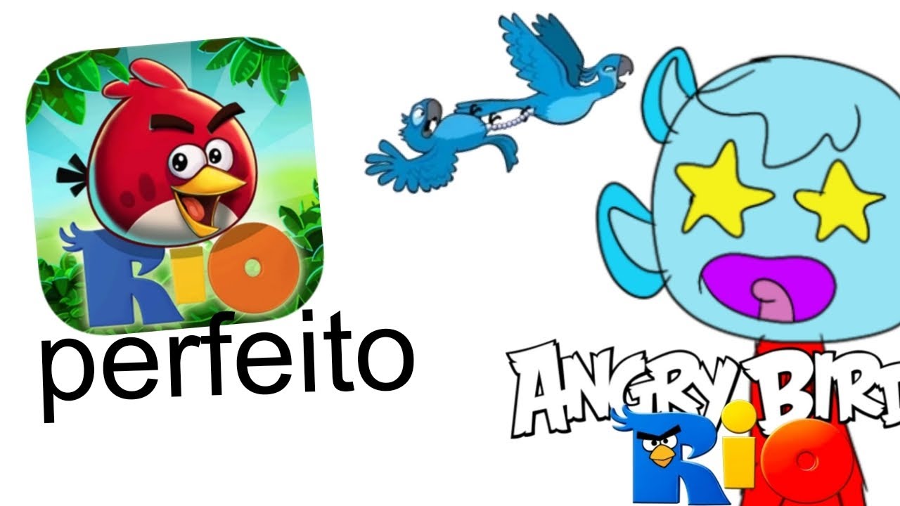 angry birds rio é o melhor angry birds já criado!!!! - YouTube