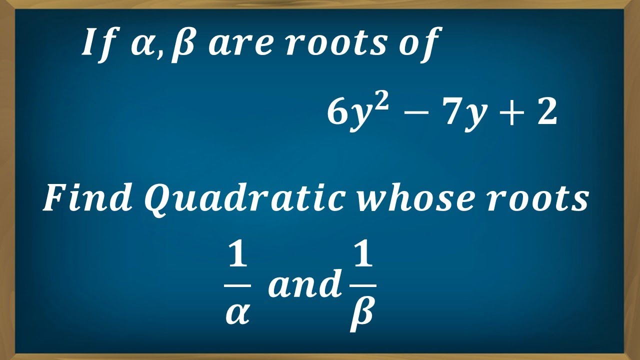 If And Are The Zeroes Polynomial 6y 2 7y 2 Find Quadratic if-and-are-the-zeroes-polynomial-6y-2-7y-2-find-quadratic