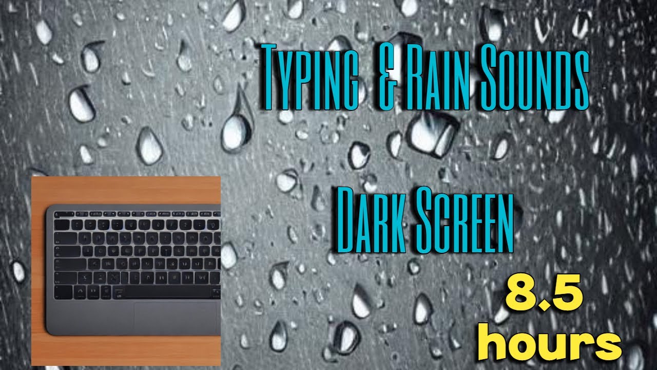 Typing & Rain Sounds for Sleeping | ASMR Typing & Rain for Studying ...