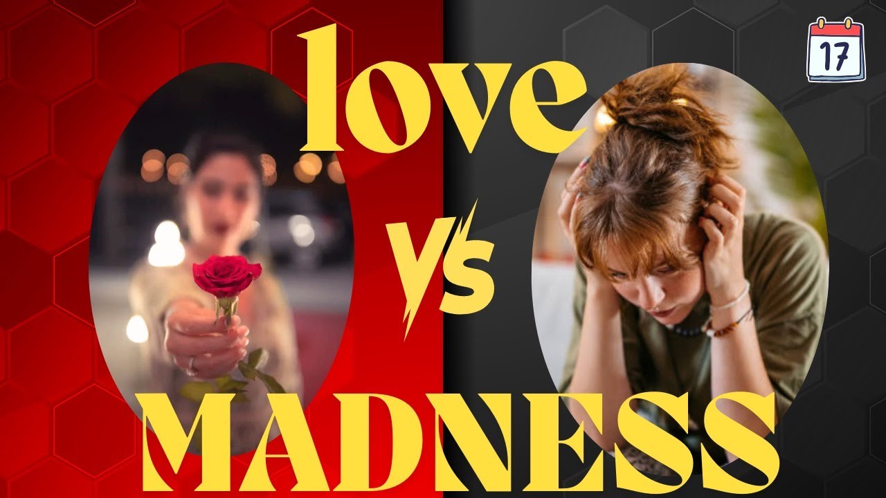 Love vs. Madness: The Fine Line Between Fulfillment and Desperation ...