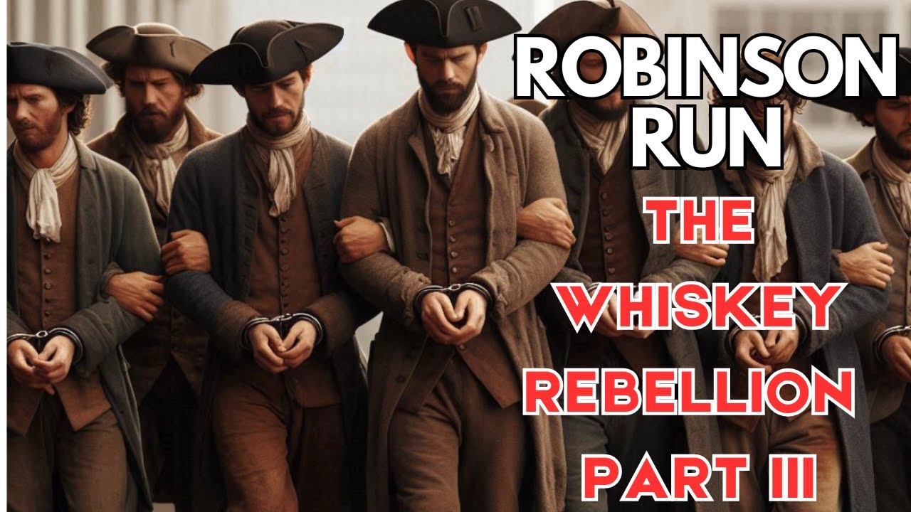 Ep. 19: THE WHISKEY REBELLION Pt. 3. Robinson Run: The Story of a ...