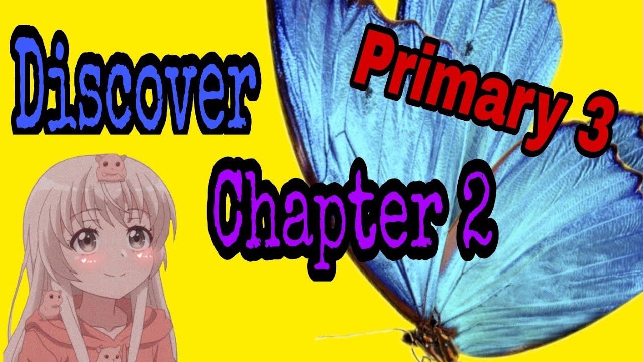 Discover book. primary 3. term 1. Chapter. 2 منهج ديسكفر للصف الثالث ...