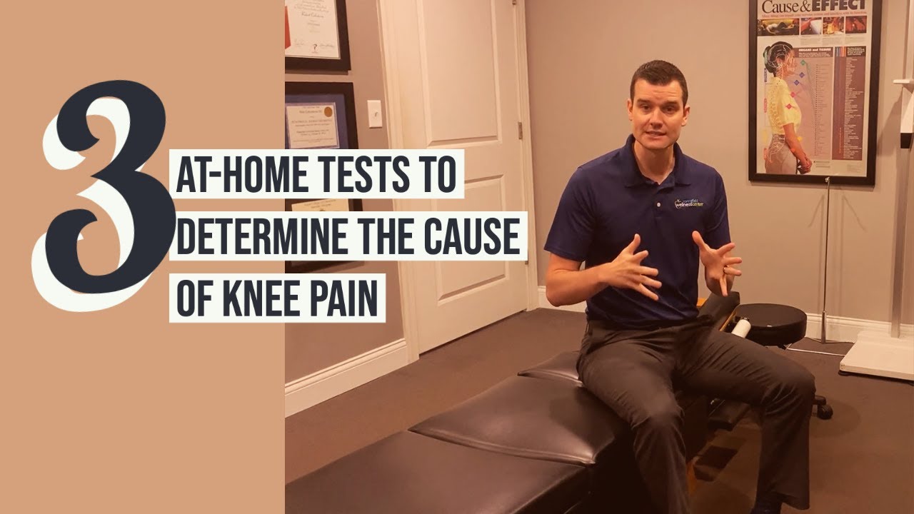 3 At Home Tests to Determine the Cause of Knee Pain | Chiropractor for ...