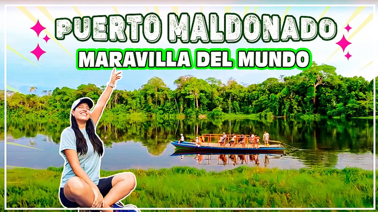 PUERTO MALDONADO, un PARAÍSO NATURAL por descubrir 🐅🦜| TRAVELERAS - YouTube
