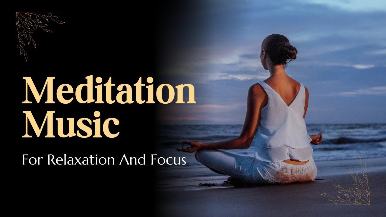 Powerful meditation music study | Music for relaxation and focus ...